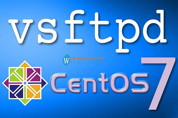 Cài đặt FTP Server sử dụng vsftpd trên CentOS 7